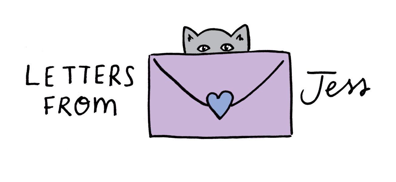 Letters From Jess – A newsletter – Jessica Woodhouse